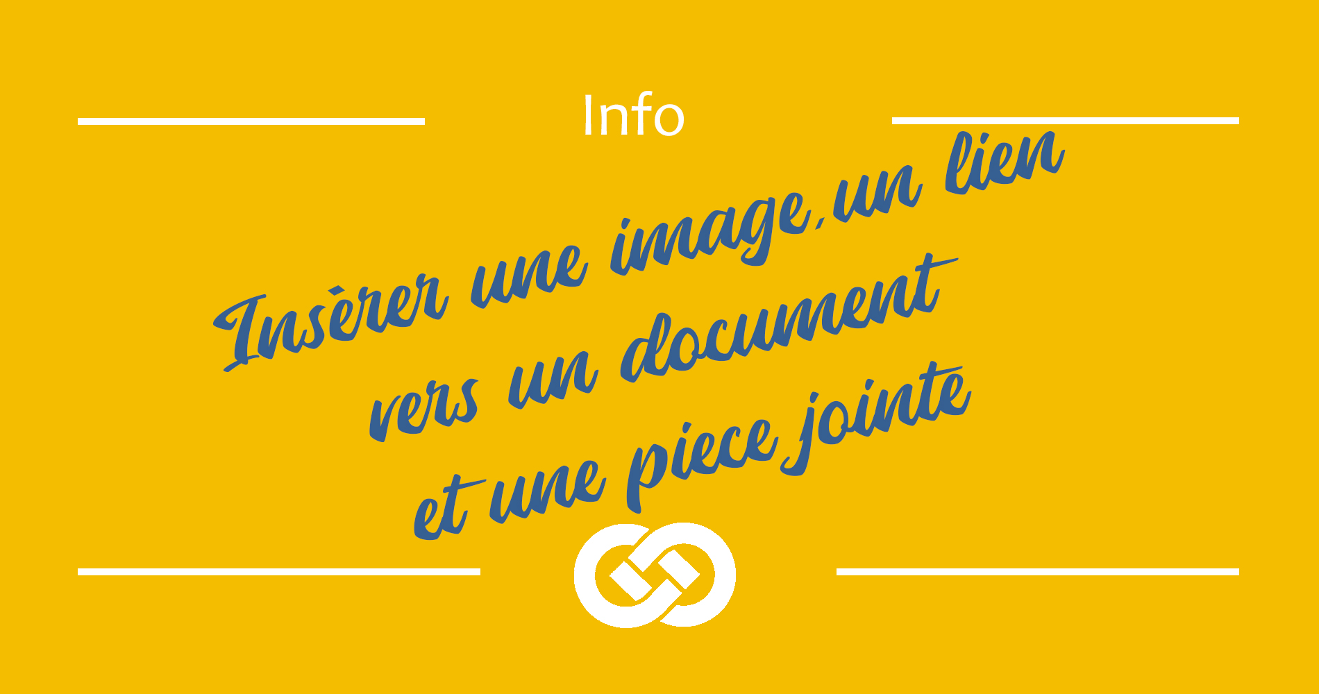 Insérer des images, liens et pièces jointes - Apprenez à le faire